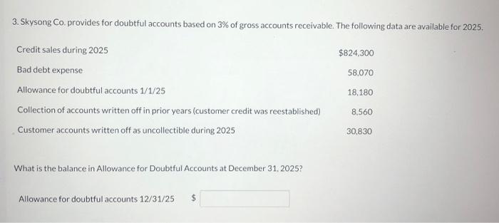 Solved 3. Skysong Co. provides for doubtful accounts based | Chegg.com