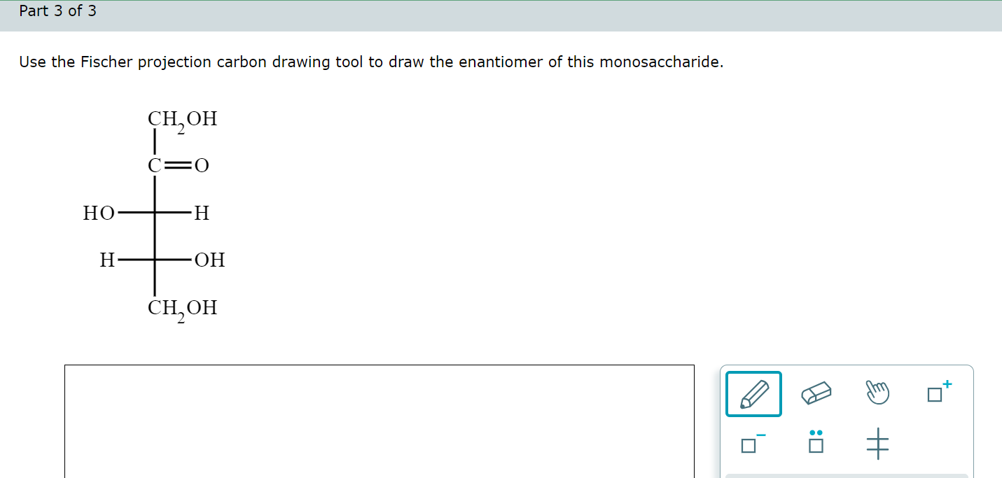 Solved Use the Fischer projection carbon drawing tool to | Chegg.com