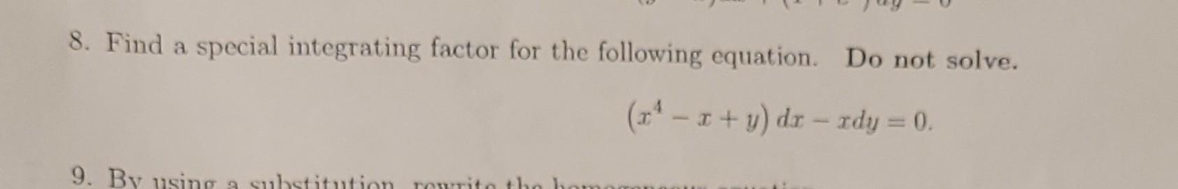 Solved 8. Find a special integrating factor for the | Chegg.com