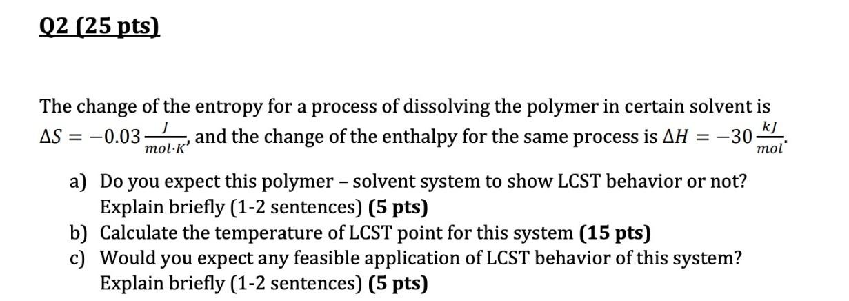 Solved The change of the entropy for a process of dissolving | Chegg.com