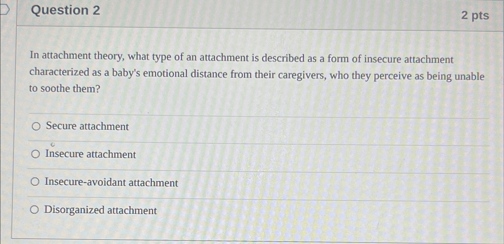 Solved Question 22 ﻿ptsIn attachment theory, what type of an | Chegg.com