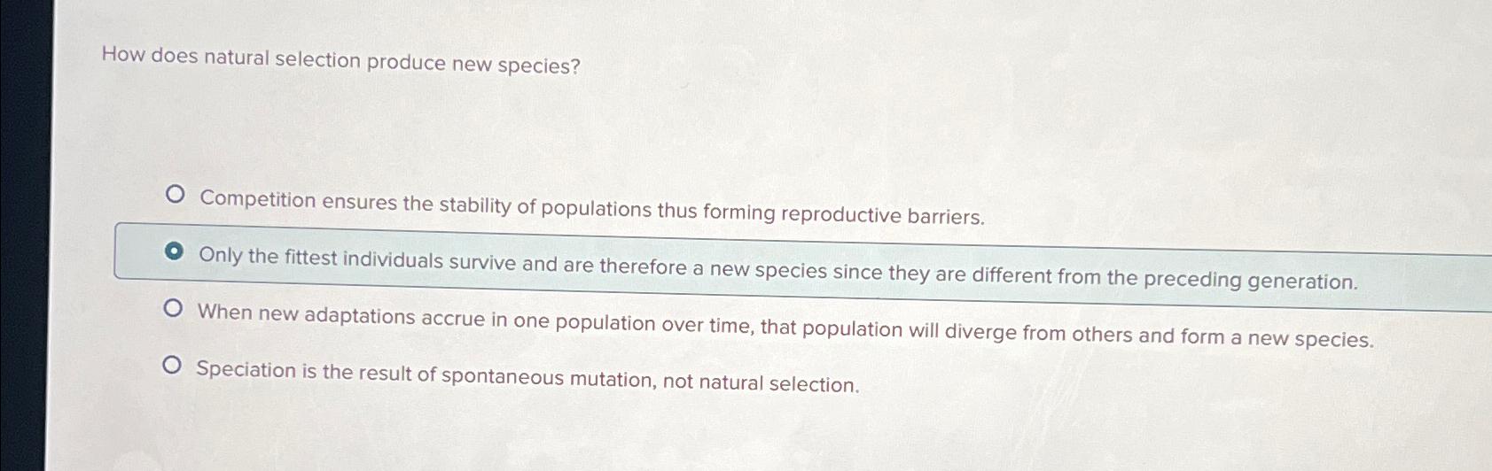 Solved How does natural selection produce new | Chegg.com