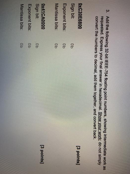 Solved 3. Add the following 32-bit IEEE-754 floating point | Chegg.com