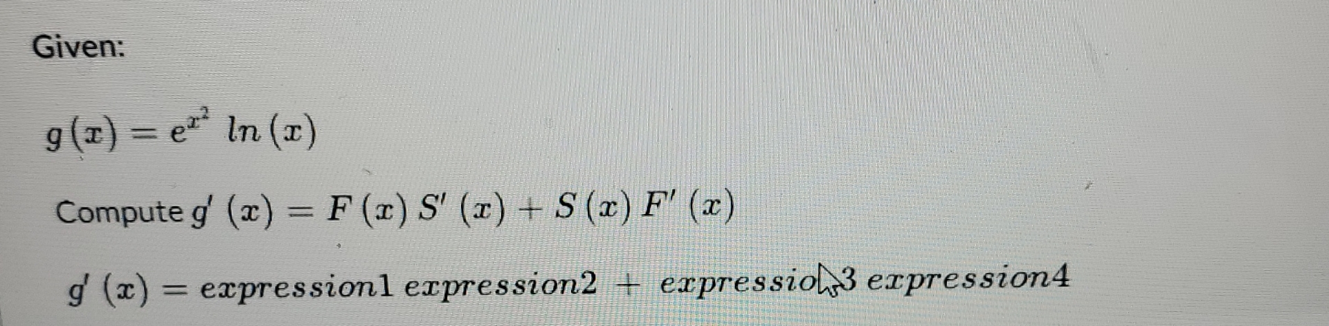 Solved Given:g(x)=ex2ln(x)Compute | Chegg.com