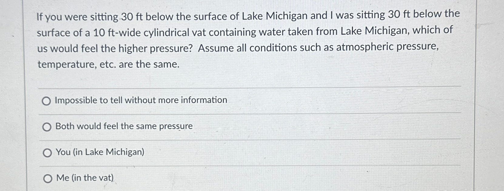 Solved If you were sitting 30ft ﻿below the surface of Lake | Chegg.com