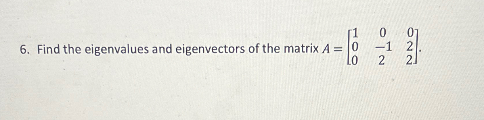 Solved Find the eigenvalues and eigenvectors of the matrix | Chegg.com