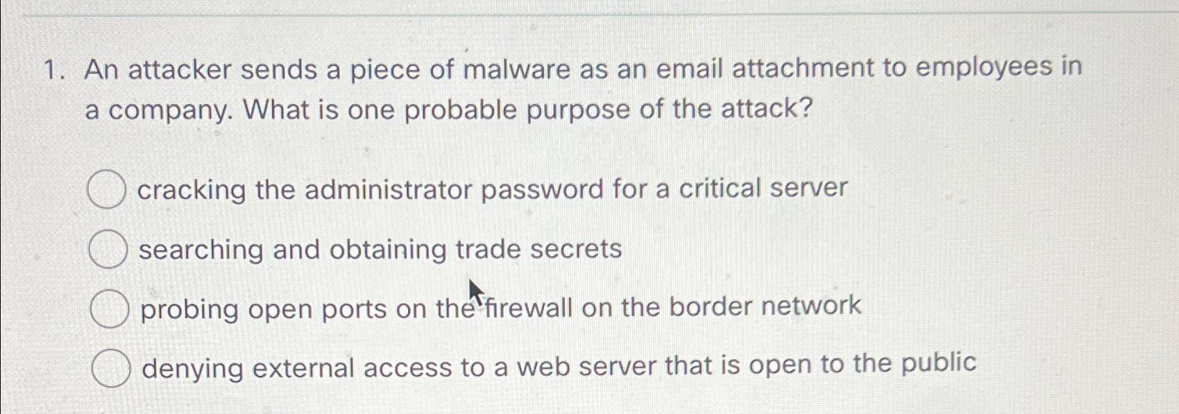 Solved An attacker sends a piece of malware as an email | Chegg.com