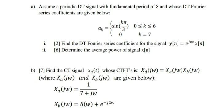 Solved a) Assume a periodic DT signal with fundamental | Chegg.com