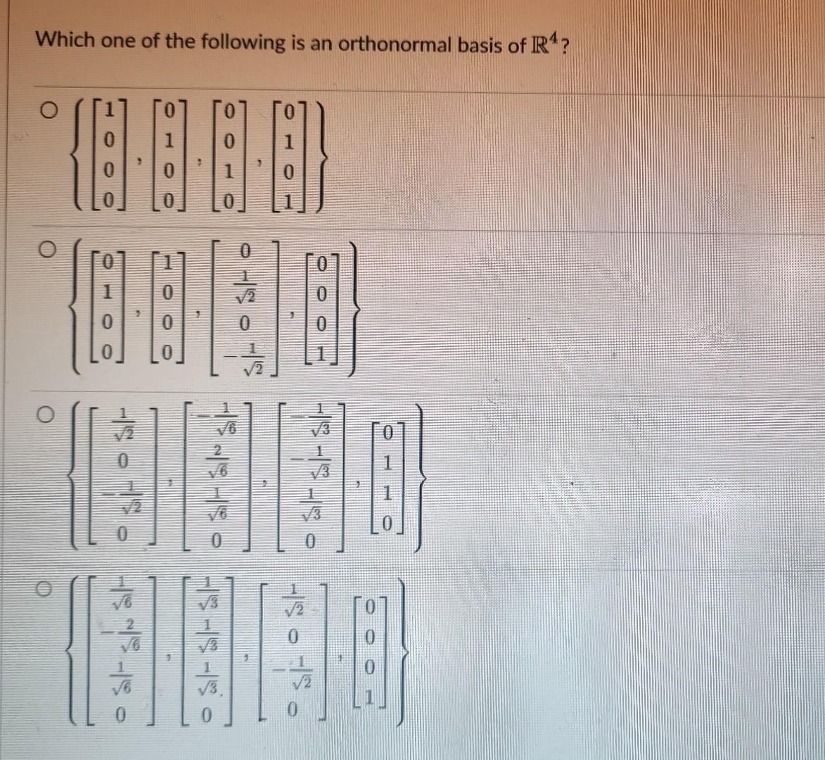 Solved Which one of the following is an orthonormal basis of | Chegg.com