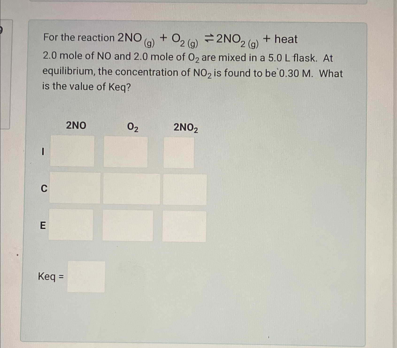 Solved For the reaction 2NO(g)+O2(g)⇌2NO2(g)+ ﻿heat2.0 ﻿mole | Chegg.com
