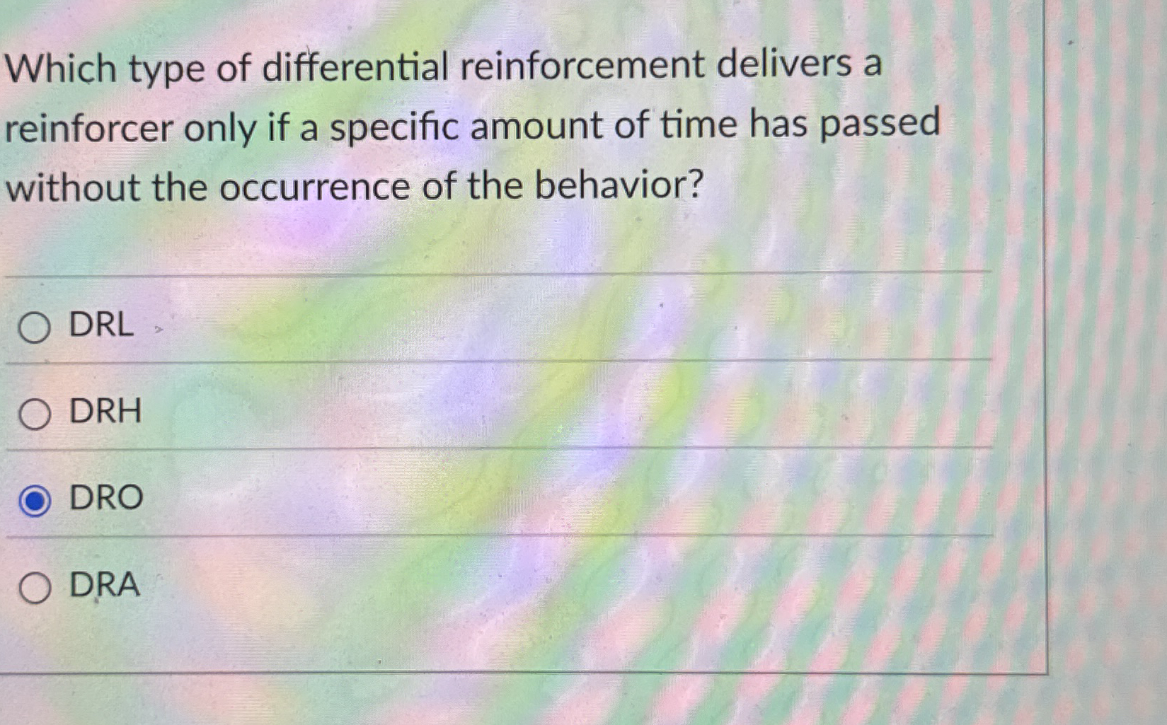 Solved Which type of differential reinforcement delivers a | Chegg.com