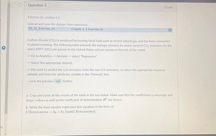Solved Exercise 16, section 4.3 Upload the dataset by | Chegg.com