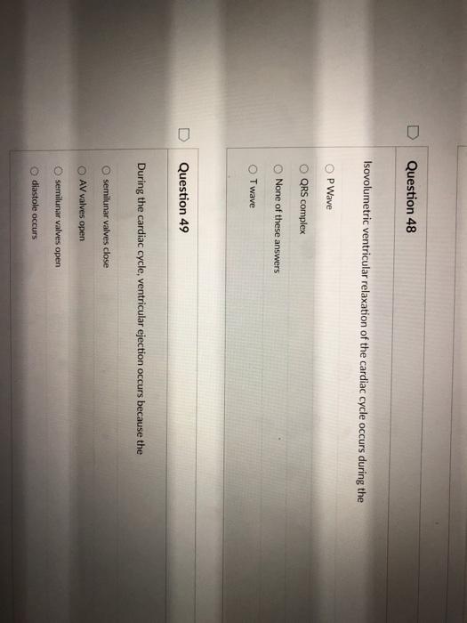 Solved D Question 48 Isovolumetric ventricular relaxation of | Chegg.com