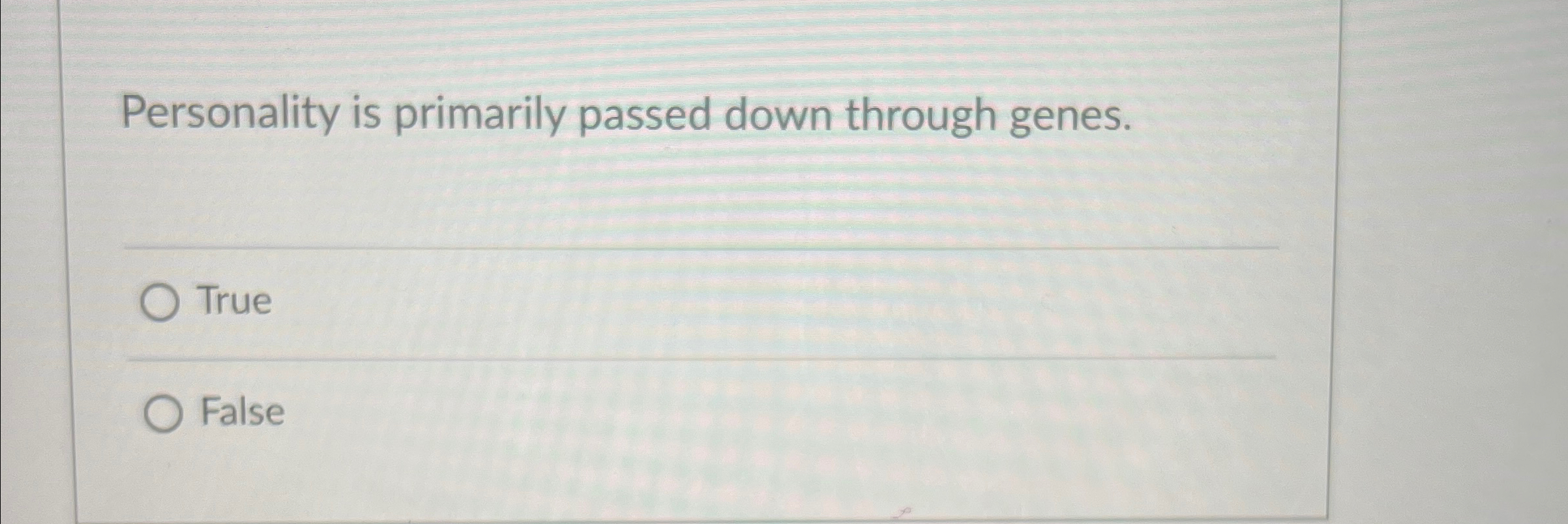 Solved Personality is primarily passed down through | Chegg.com