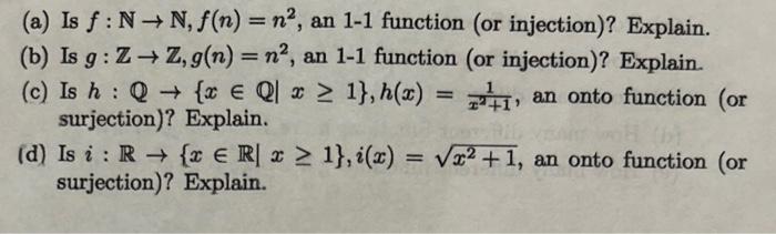 Solved (a) Is f:N→N,f(n)=n2, an 1−1 function (or injection)? | Chegg.com