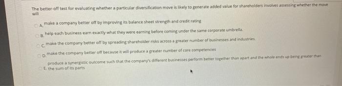 Solved The better off test for evaluating whether a | Chegg.com