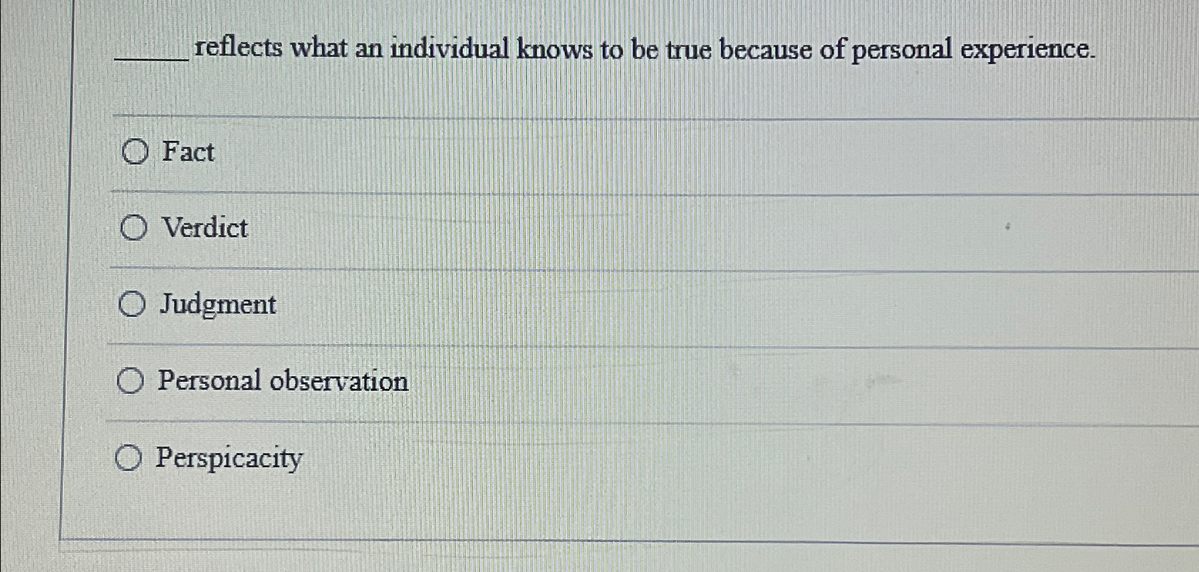 Solved reflects what an individual knows to be true because | Chegg.com