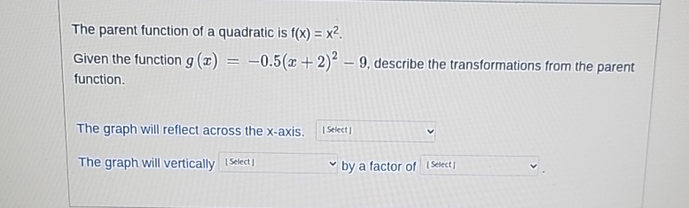 Solved The parent function of a quadratic is f(x)=x2.Given | Chegg.com