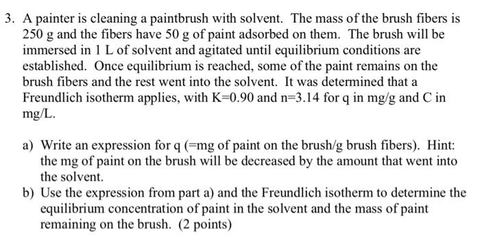 Solved 3. A painter is cleaning a paintbrush with solvent. | Chegg.com