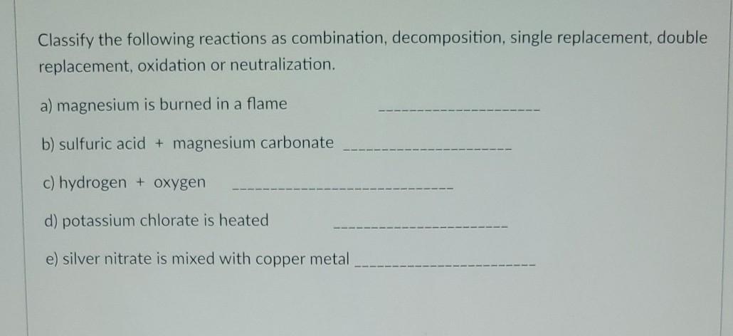 Solved Classify the following reactions as combination, | Chegg.com