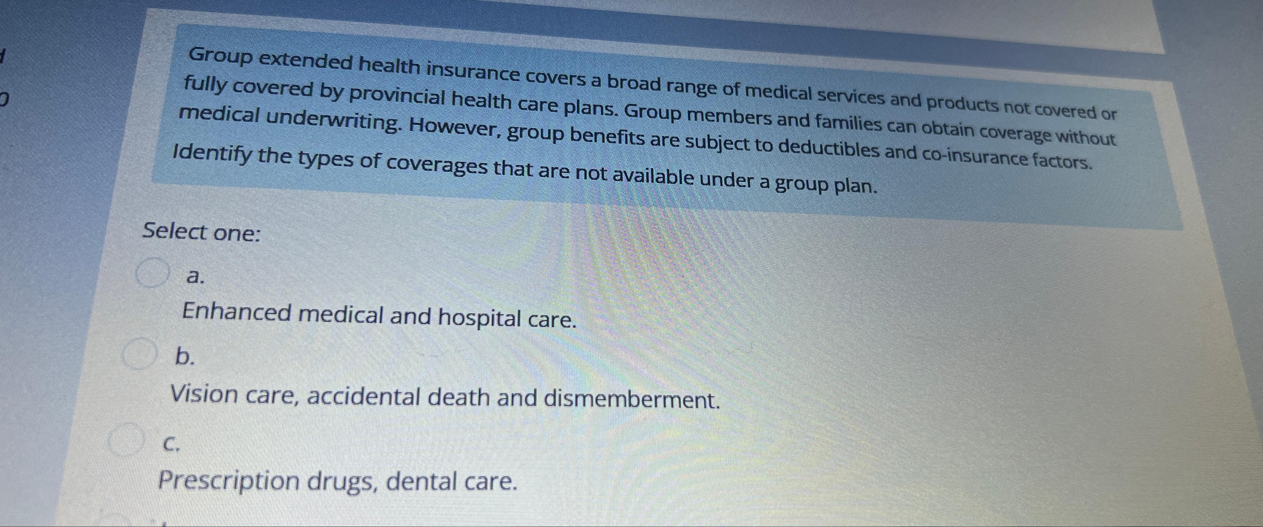 Solved Group extended health insurance covers a broad range | Chegg.com