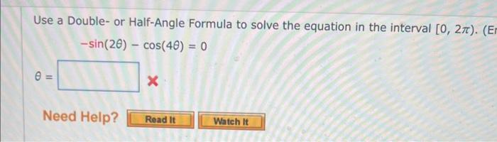 Solved Use a Double- or Half-Angle Formula to solve the | Chegg.com