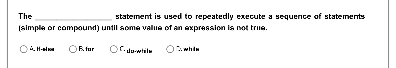 The statement is used to repeatedly execute a | Chegg.com