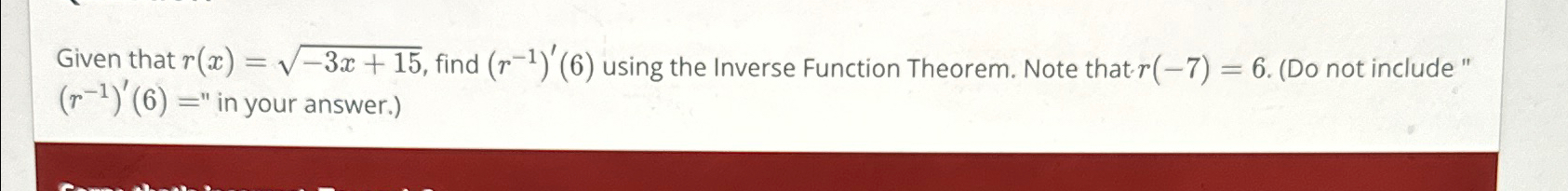 Solved Given that r(x)=-3x+152, ﻿find (r-1)'(6) ﻿using the | Chegg.com