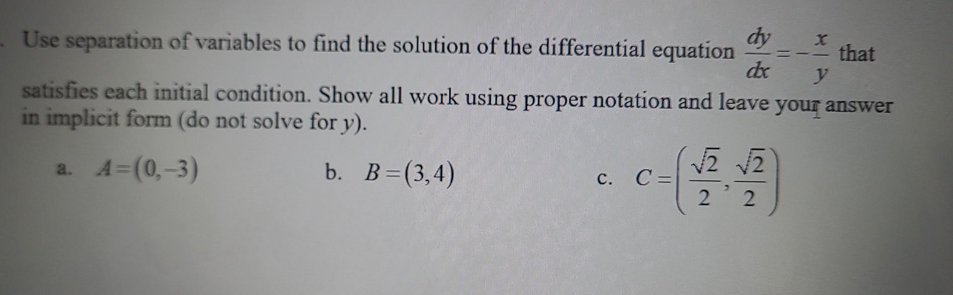 Solved Use separation of variables to find the solution of | Chegg.com