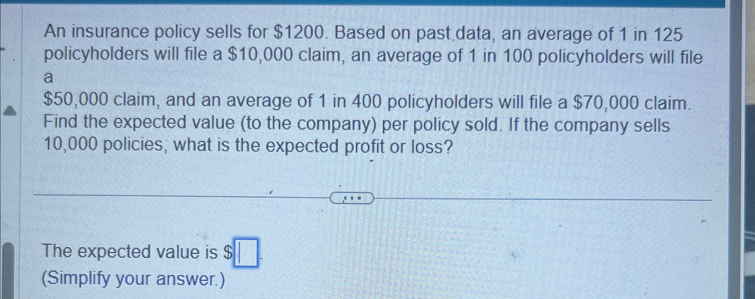 Solved An insurance policy sells for $1200. ﻿Based on past | Chegg.com