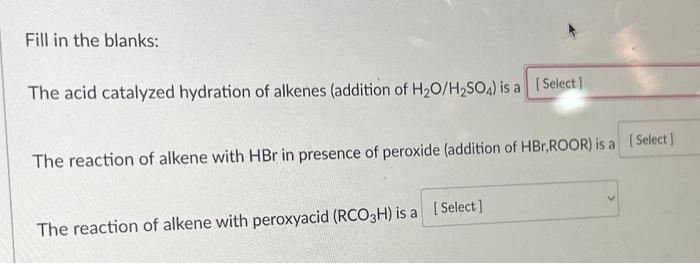 Solved Fill in the blanks: The acid catalyzed hydration of | Chegg.com