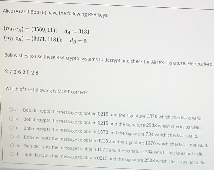 Solved Alice (A) and Bob (B) have the following RSA keys: | Chegg.com
