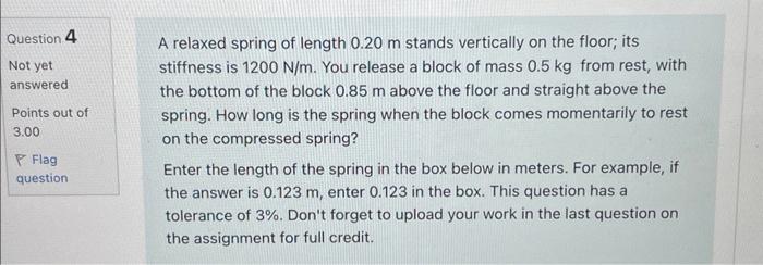 Solved A relaxed spring of length 0.20 m stands vertically | Chegg.com