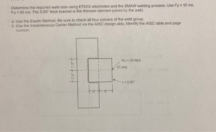 Solved Determine the required weld size using E70XX | Chegg.com