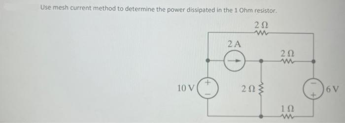 Solved Use mesh current method to determine the power | Chegg.com