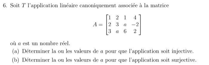 Solved 6. Soit T l'application linéaire canoniquement | Chegg.com