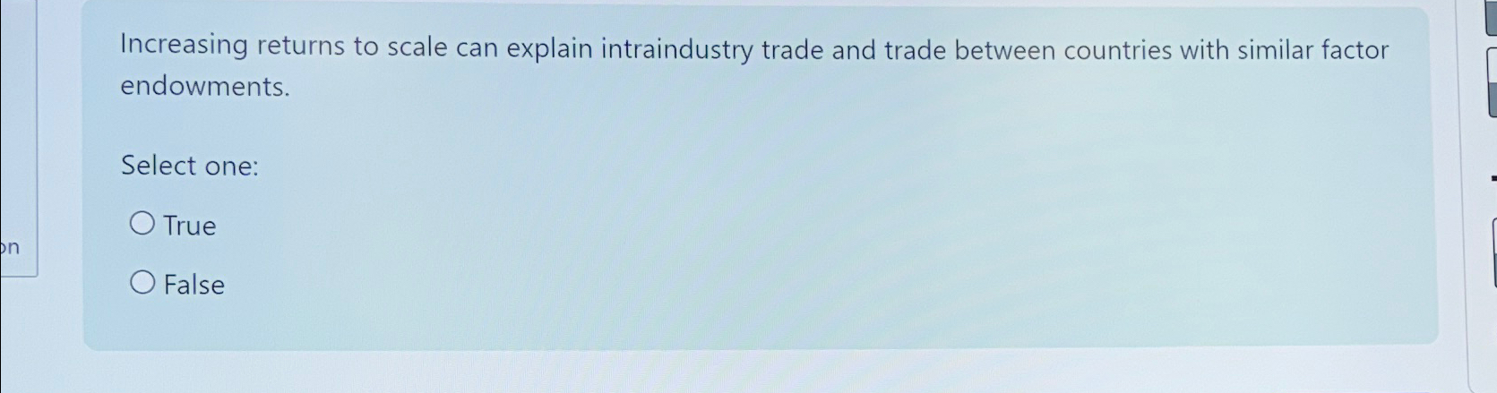 Solved Increasing returns to scale can explain intraindustry | Chegg.com