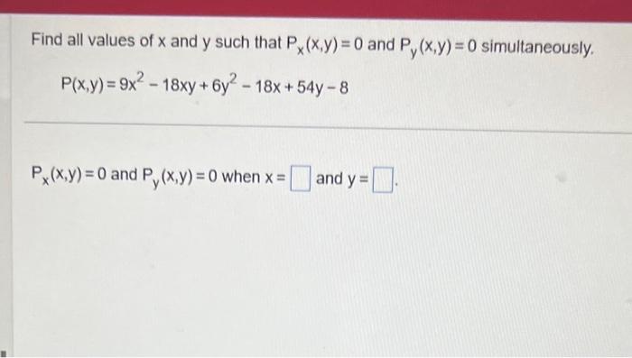 Solved Find all values of x and y such that Px(x,y)=0 and | Chegg.com