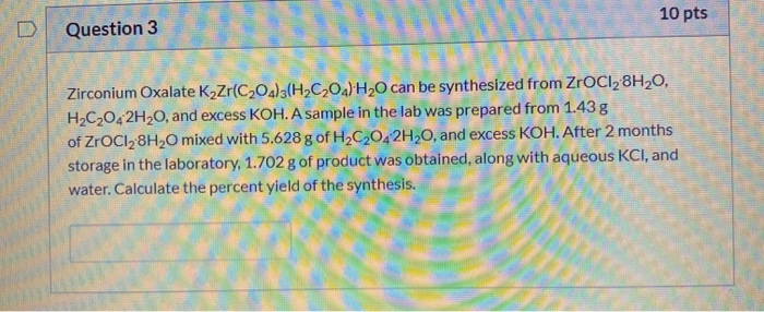 Solved 10 pts Question 3 Zirconium Oxalate | Chegg.com