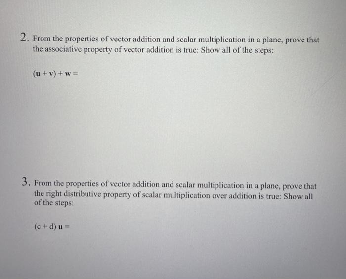 Solved 2 From The Properties Of Vector Addition And Scalar Chegg