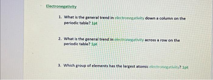Solved 1. What is the general trend in electronegativity | Chegg.com