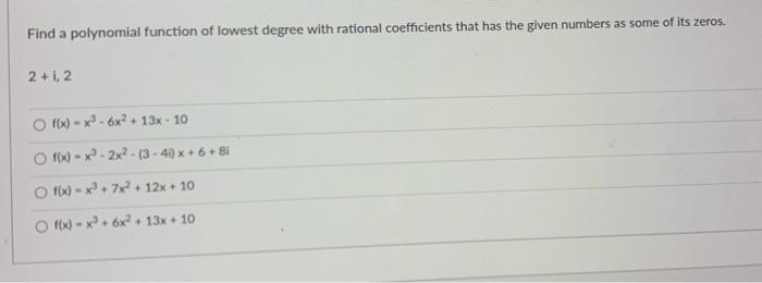 Solved Find a polynomial function of lowest degree with | Chegg.com