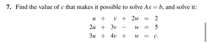 Solved 7. Find the value of c that makes it possible to | Chegg.com