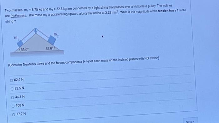Solved Two masses, m1=8.75 kg and m2=32.8 kg are connecled | Chegg.com