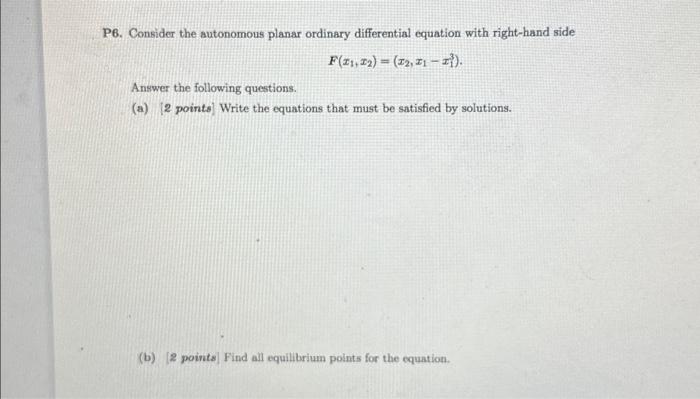Solved P6 Consider The Autonomous Planar Ordinary