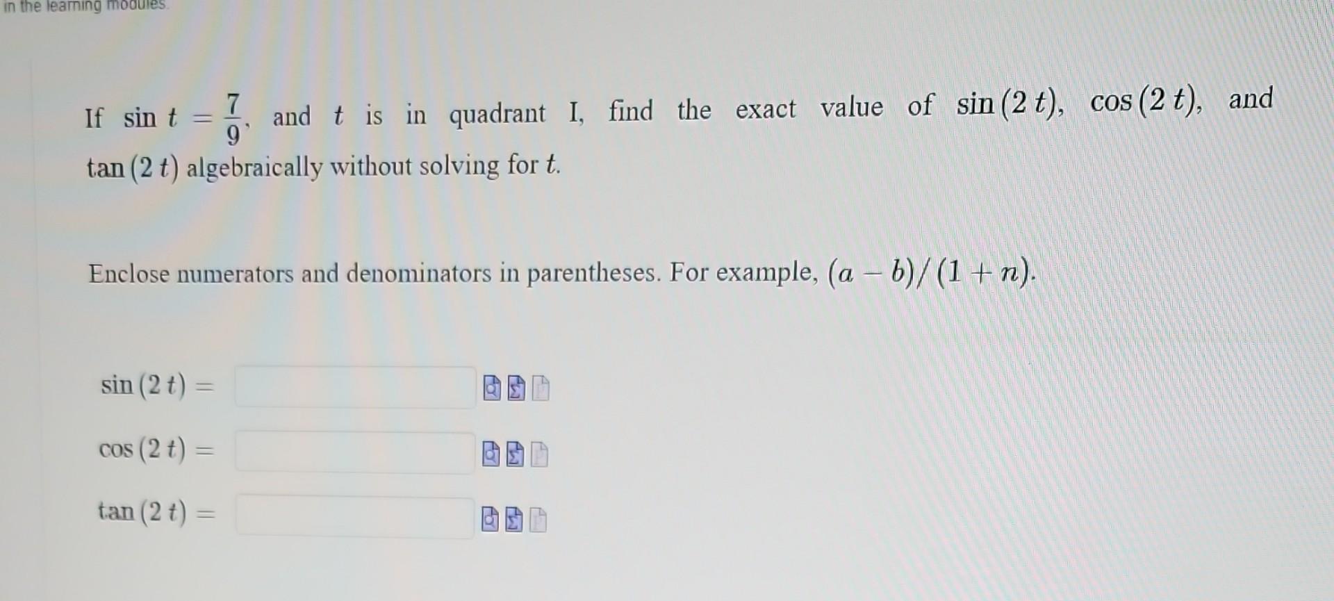 Solved If sint=97, and t is in quadrant I, find the exact | Chegg.com