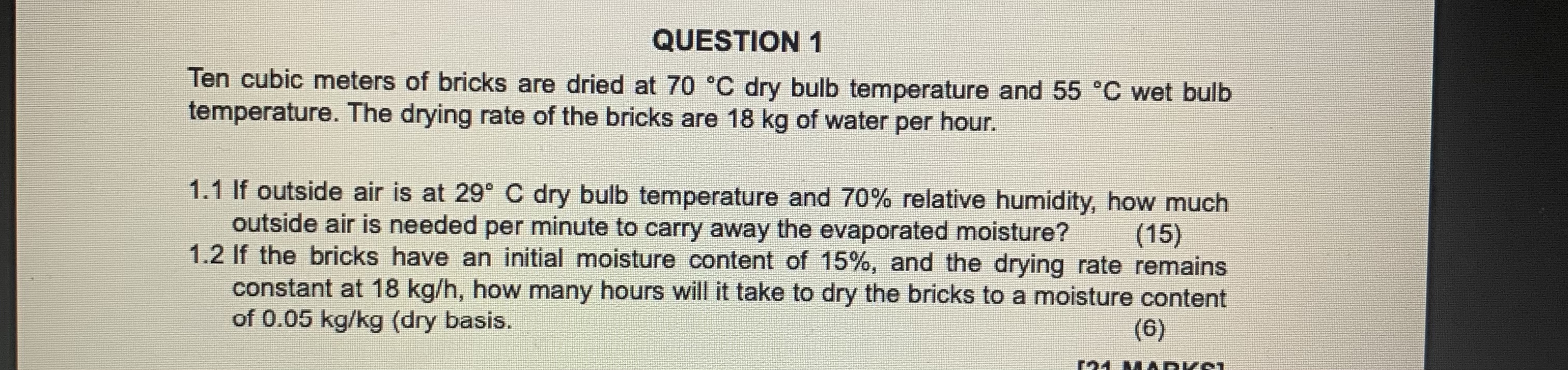 Solved QUESTION 1Ten cubic meters of bricks are dried at | Chegg.com