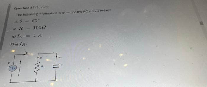 Solved The following information is given for the RC circuit | Chegg.com