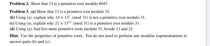 Solved Problem 2. Show that 13 is a primitive root modulo | Chegg.com
