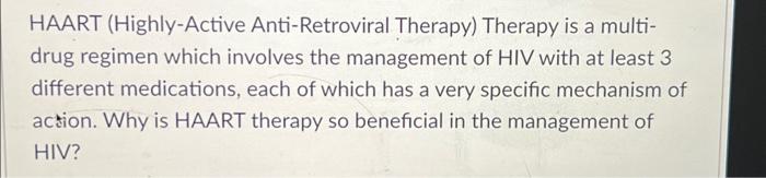 Solved HAART (Highly-Active Anti-Retroviral Therapy) Therapy | Chegg.com